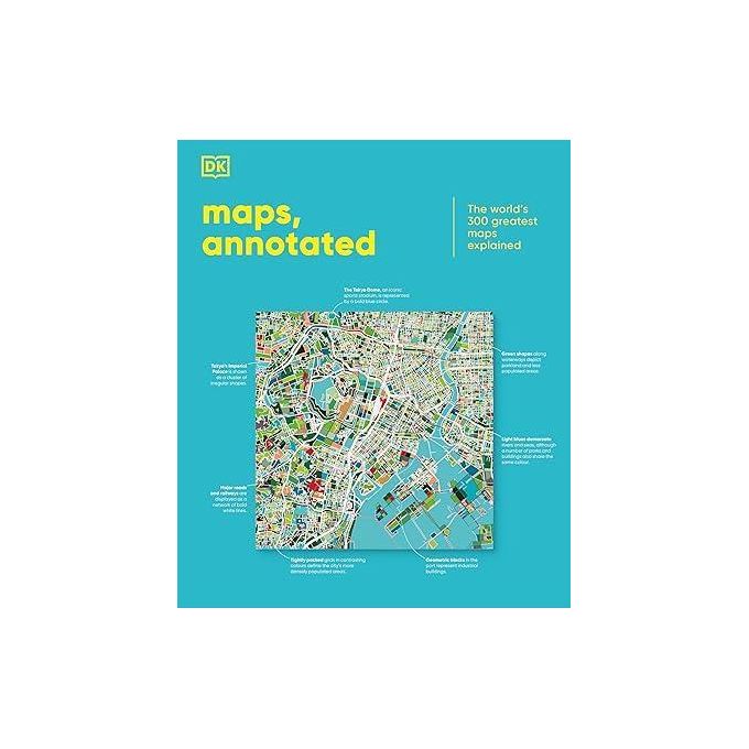 Maps, Annotated: The World's 300 Greatest Maps Explained - Generic ...